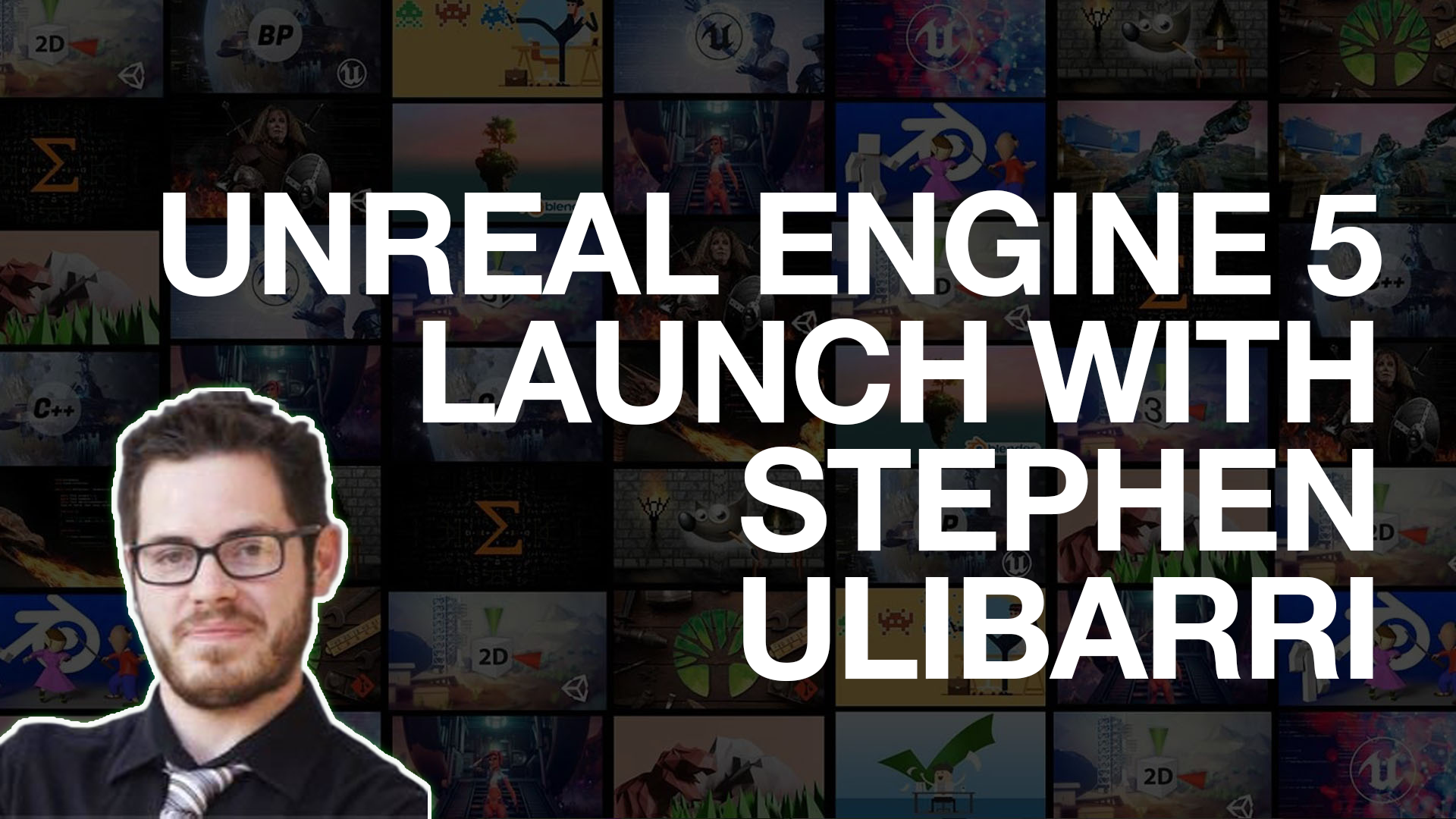 Unreal Engine 5 Launch With Stephen Ulibarri Game Dev Daily By Gamedevtv 