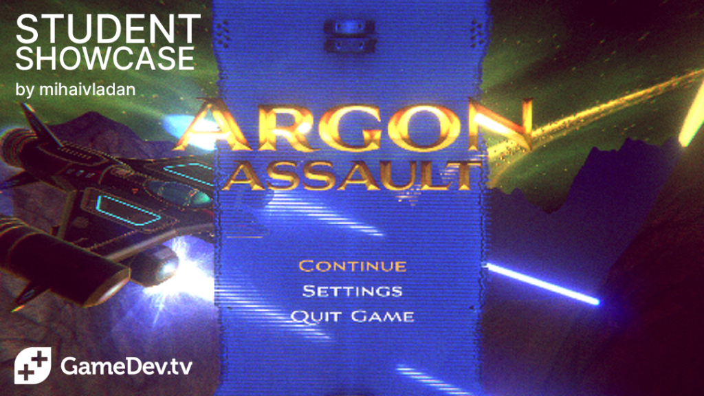 Student Showcase - Argon Assault - Game Dev Daily - By GameDevTV